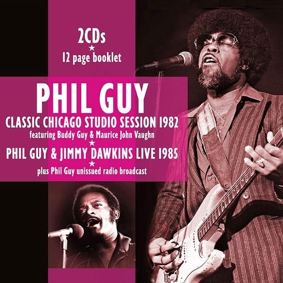 Phil Guy - Classic Chicago Studio Sessions 1982 / Guy & Dawki (2 CD ...