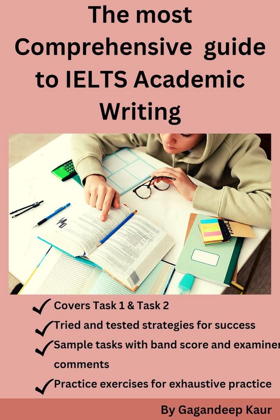 The most Comprehensive Guide to IELTS Academic Writing (ebook), Gagandeep Kaur |... | bol.com