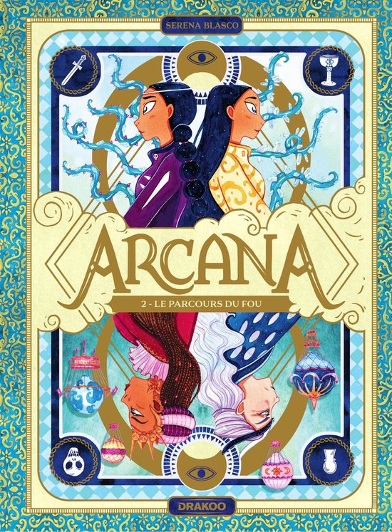 Arcana 2 - Arcana - Le parcours du fou - Tome 2 (ebook), Serena Blasco ...