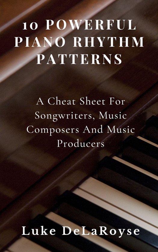10 Powerful Piano Rhythm Patterns (ebook), Luke DeLaRoyse ...