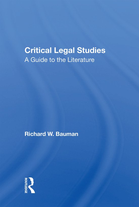 Critical Legal Studies, Richard W Bauman | 9780367164805 | Boeken | bol.com