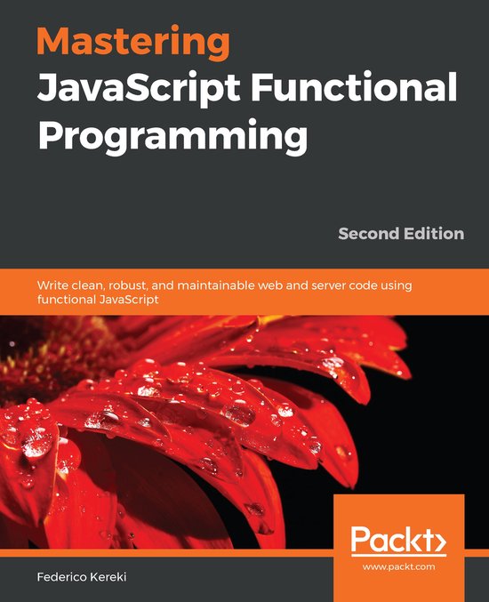 Mastering JavaScript Functional Programming, Federico Kereki | 9781839213069 | Boeken | bol