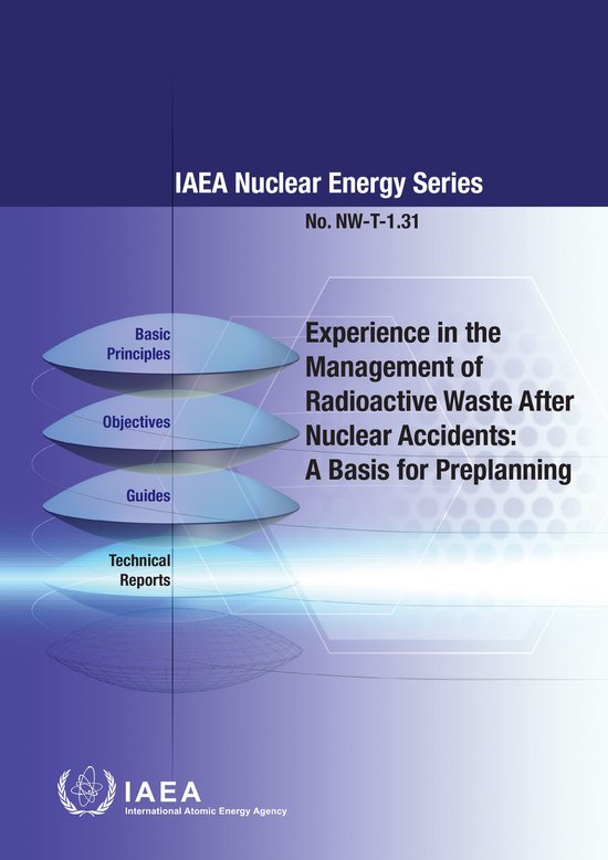IAEA Nuclear Energy Series 1.31 - Experience in the Management of ...