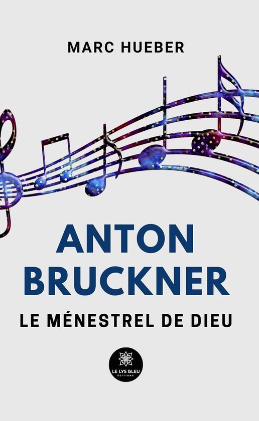Anton Bruckner (ebook), Marc Hueber | 9791037782779 | Boeken | bol.com