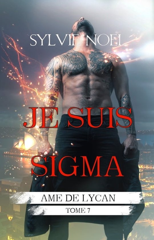 AME DE LYCAN 9 - Je suis le Sigma (ebook), Sylvie Noel | 9782492844270 ...