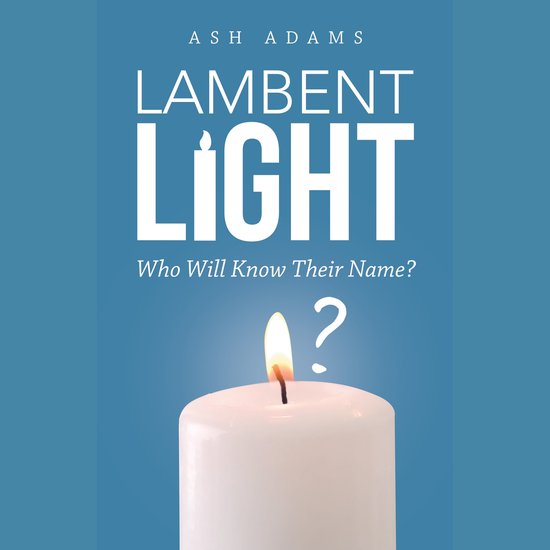 Lambent Light, Ash Adams | 9781664267237 | Boeken | bol.com