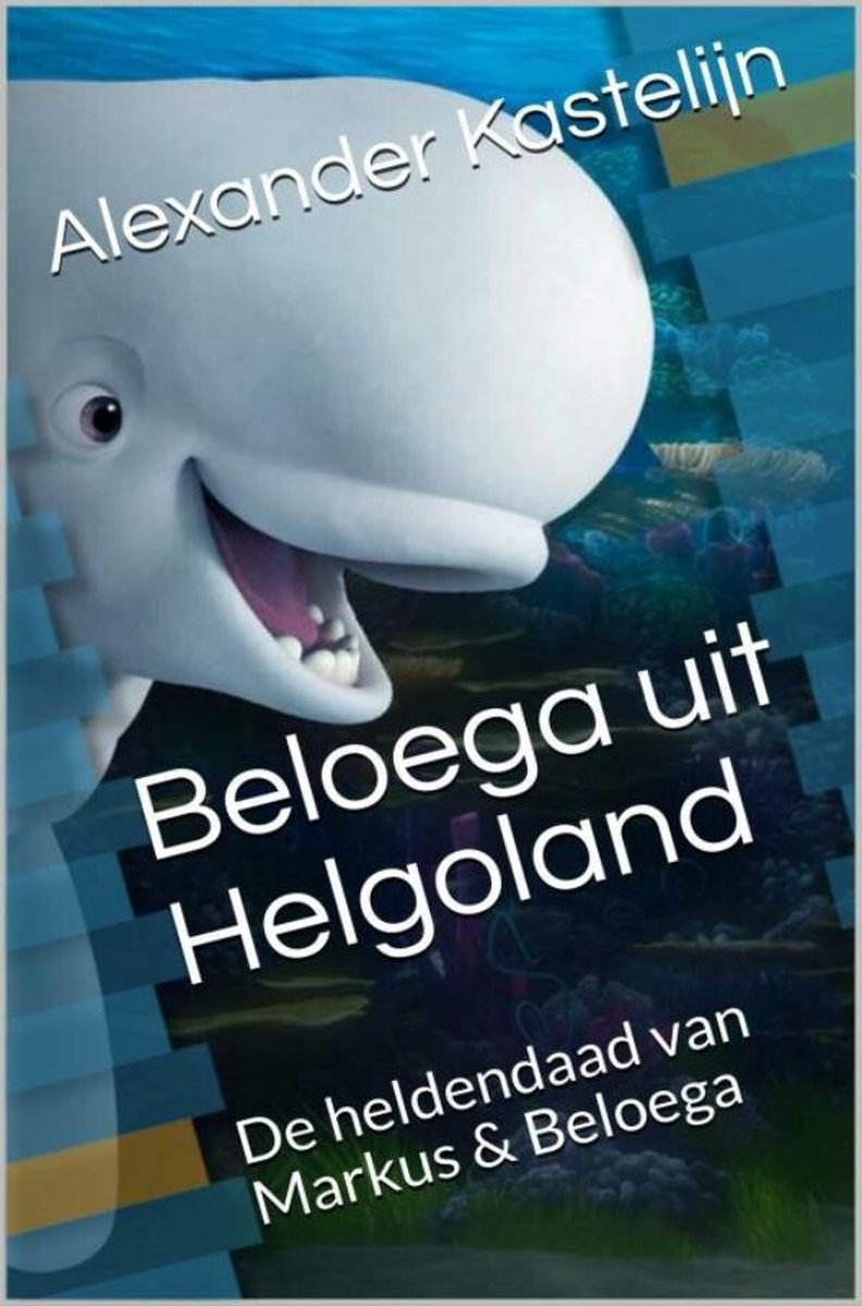 Beloega uit Helgoland (ebook), Alexander Kastelijn | 9789403693583 ...