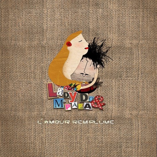 Lady Do & Mr Papa - L'amour Remplume (CD), Lady Do & Mr Papa | Muziek | bol