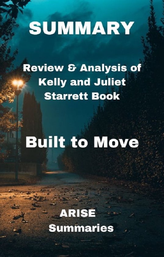 Summary of Built to Move( Review and Analysis) (ebook), Arise Summaries ...