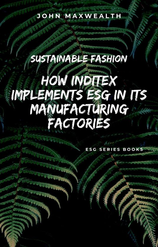 ESG series books - Sustainable Fashion - How Inditex Implements ESG in ...