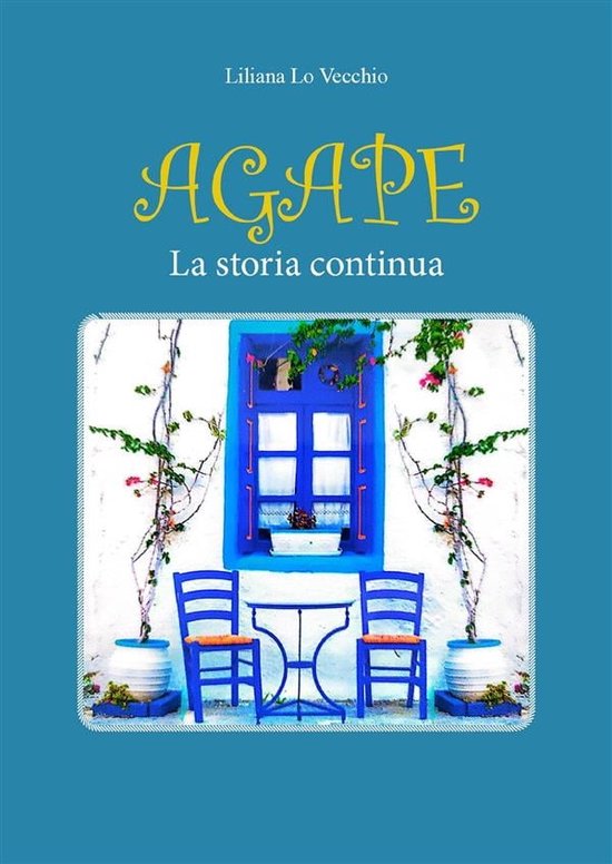 Agape. La storia continua (ebook), Liliana Lo Vecchio | 9791221472400 ...