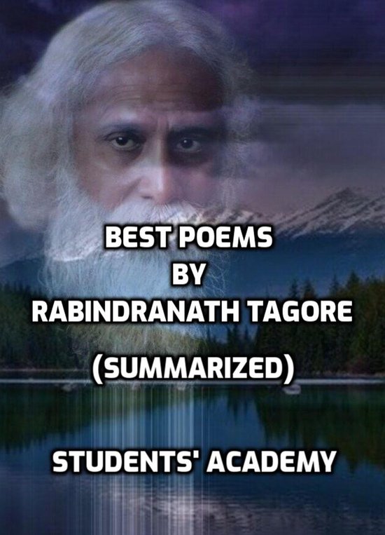 Best Poems by Rabindranath Tagore (Summarized) (ebook), Students ...