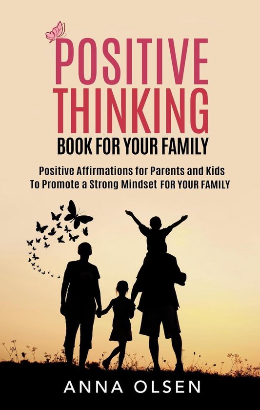 Positive Thinking: Book For Your Family (ebook), Anna Olsen ...