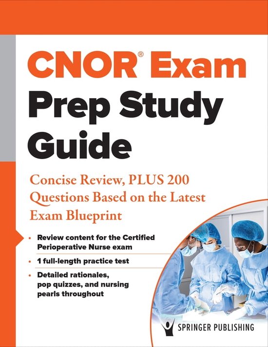 CNOR® Exam Prep Study Guide (ebook), Springer Publishing Company ...