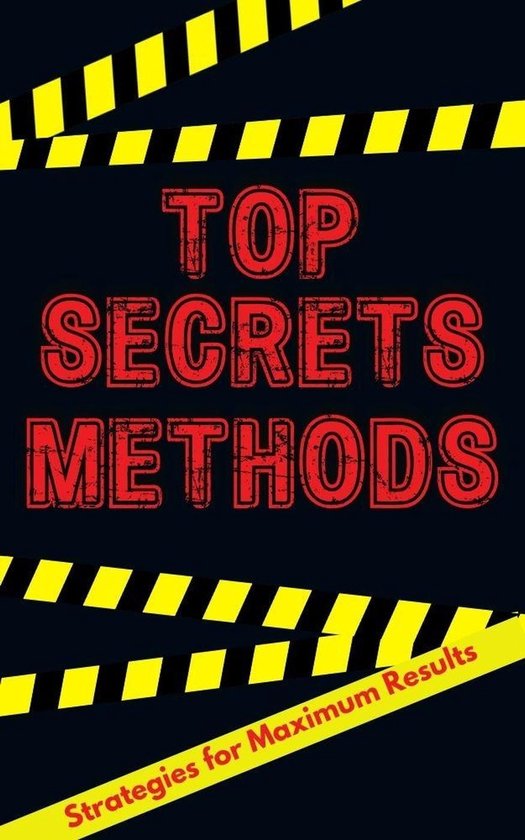 Top Secret Methods: Insider Strategies for Maximum Results (ebook ...