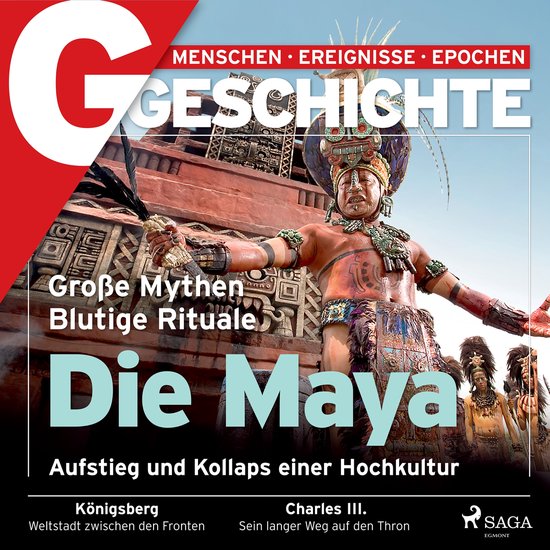 G/GESCHICHTE - Die Maya: Aufstieg und Kollaps einer Hochkultur, G ... G/GESCHICHTE - Die Maya: Aufstieg und Kollaps einer Hochkultur, G ...
