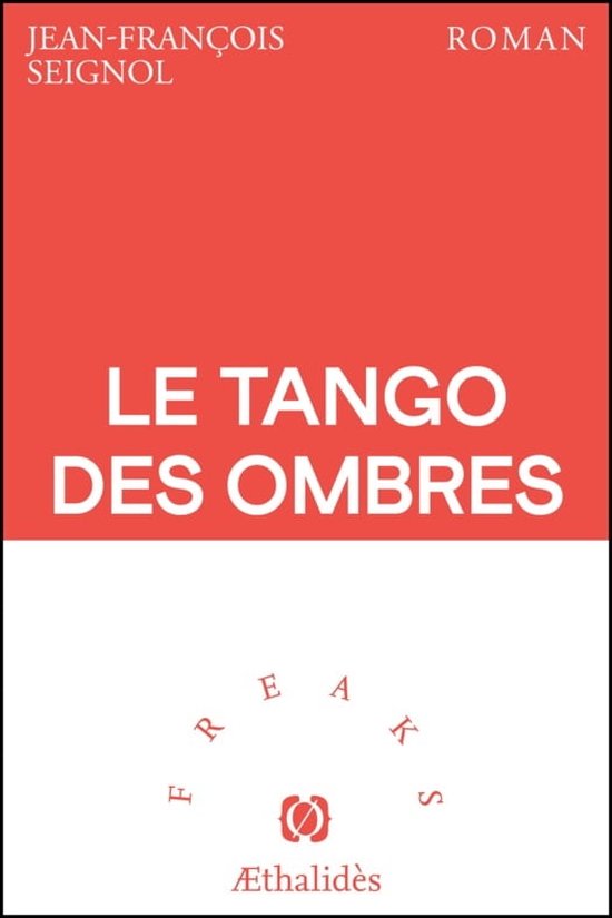 Freaks - Le Tango des Ombres (ebook), Jean-François Seignol ...