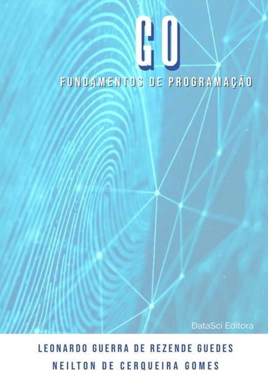 Fundamentos De Programação Go (ebook), Leonardo Guerra De Rezende ...