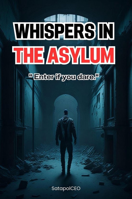 Whispers In The Asylum "Enter If You Dare." (ebook), Satapolceo ...