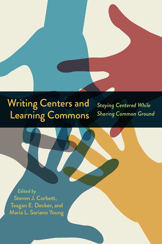Writing Centers and Learning Commons (ebook) | 9781646423545 | Boeken | bol