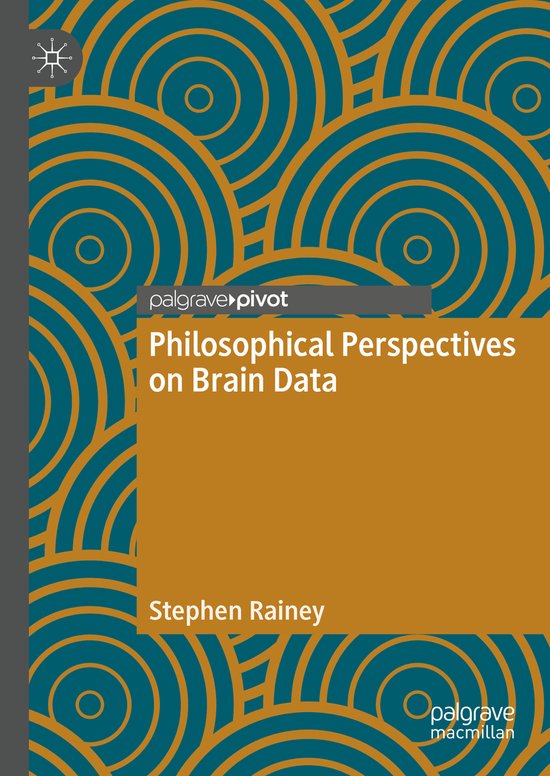 Philosophical Perspectives on Brain Data | 9783031271694 | Stephen ...