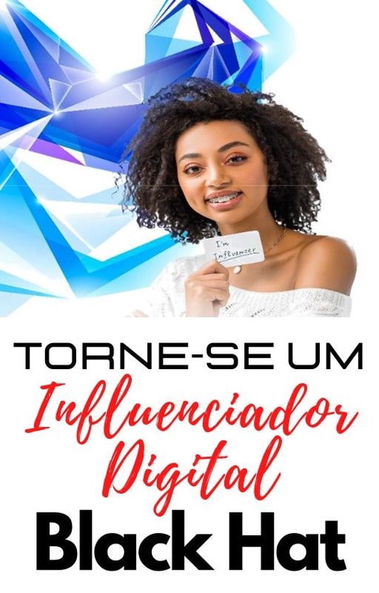 TORNE-SE UM INFLUENCER DIGITAL BLACK HAT (ebook), Brenda Barros ...