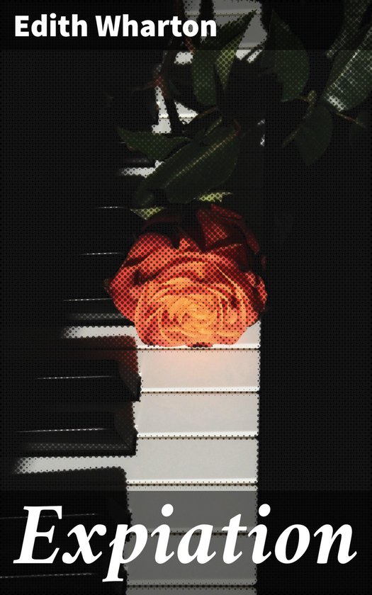 Expiation (ebook), Edith Wharton | 4064066446680 | Boeken | bol.com