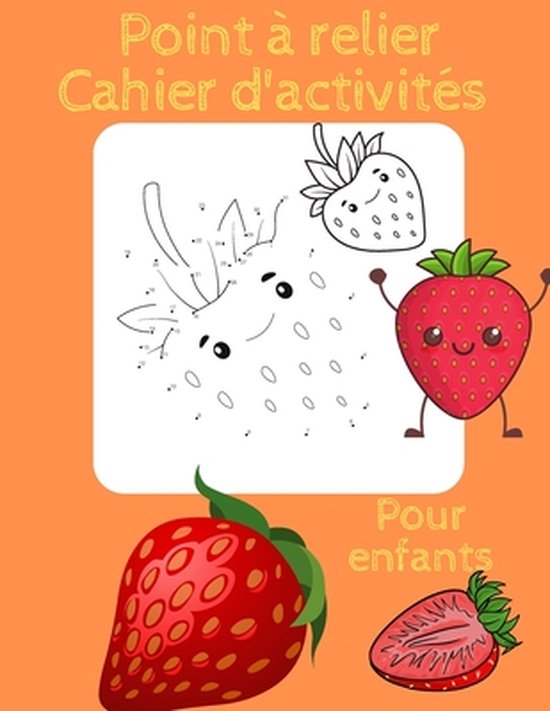 Points à relier cahier d'activités pour enfants, Danniel Saylit ...