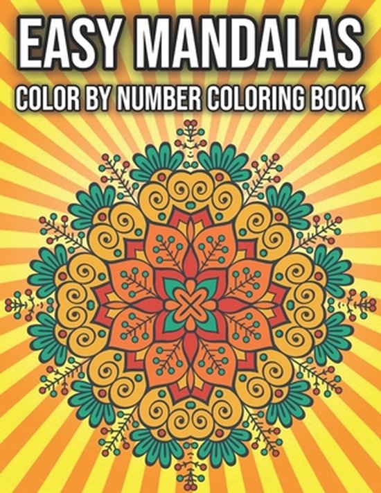 Easy Mandalas Color by Number Coloring Book: Fun, Easy, and Relaxing ...