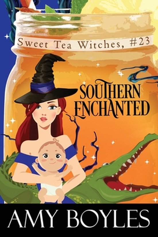 Sweet Tea Witch Mysteries- Southern Enchanted, Amy Boyles ...
