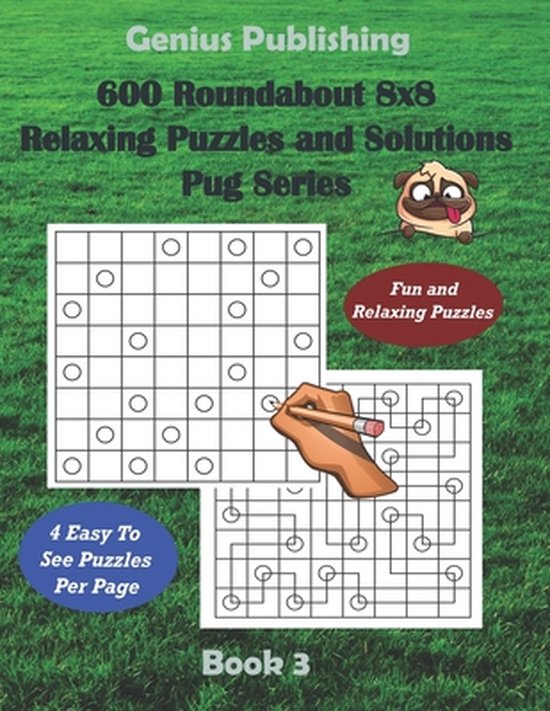 600 Roundabout 8x8 Puzzles and Solutions Pug Series - Book 3: Fun Games ...