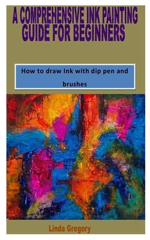 A Comprehensive Ink Painting Guide for Beginners: How to draw Ink with ...