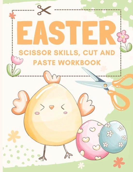 Easter Scissor Skills, Cut And Paste Workbook: Preschool Activity Book ...
