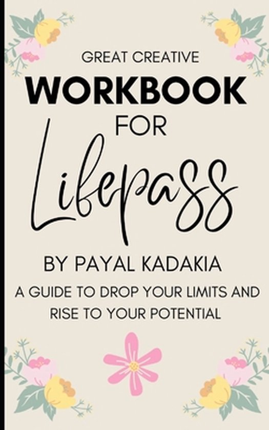 Workbook for Lifepass by Payal Kadakia: A Guide to Drop Your Limites ...