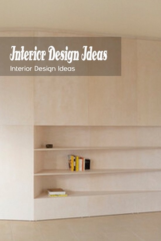 Interior Design Ideas, Womack Shelly | 9798418559432 | Boeken | bol