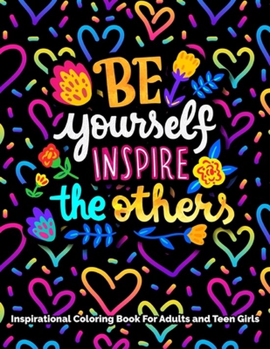 Inspirational Coloring Book For Adults and Teen Girls: 50 Creative ...
