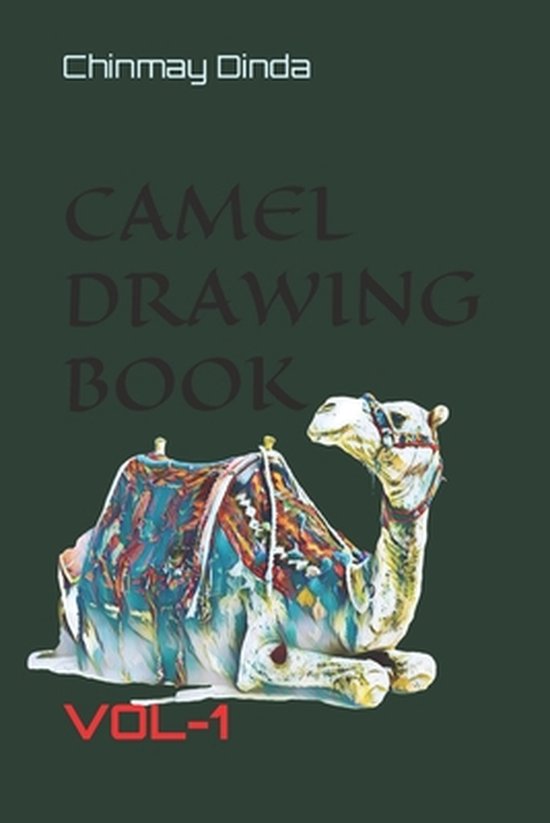 Camel Drawing Book: Vol-1, Chinmay Dinda | 9798416875787 | Boeken | bol