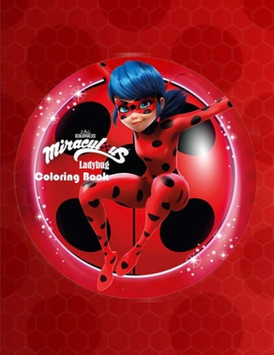 Miraculous Ladybug Coloring Book: One Sided Coloring Pages Featuring ...