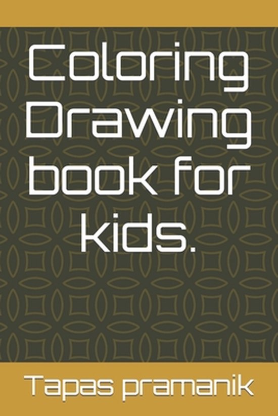 Coloring Drawing book for kids., Tapas Pramanik | 9798422196517 ...