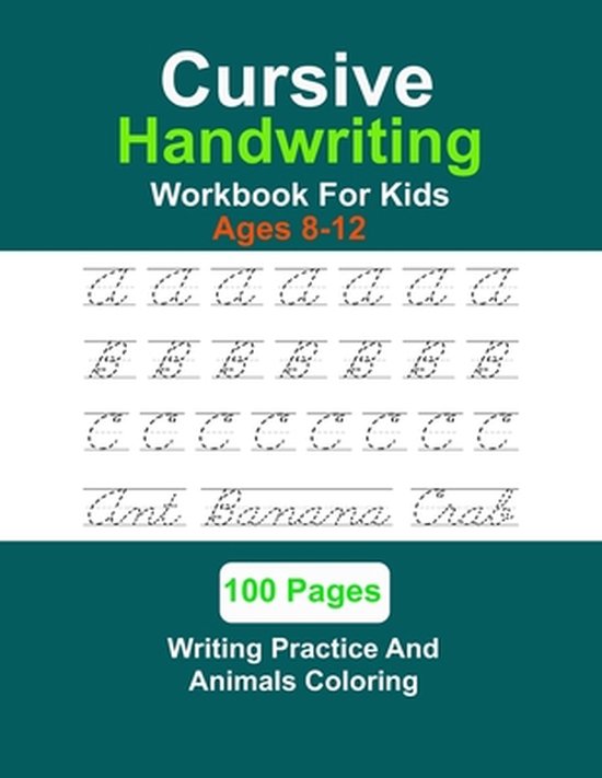 Cursive Handwriting Workbook For Kids Ages 8-12: Kids Handwriting ...