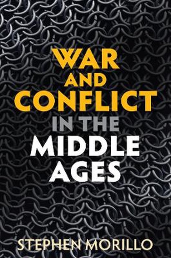 War and Conflict Through the Ages- War and Conflict in the Middle Ages ...