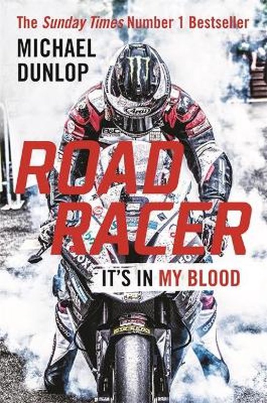 Road Racer, Michael Dunlop | 9781782437796 | Boeken | bol.com