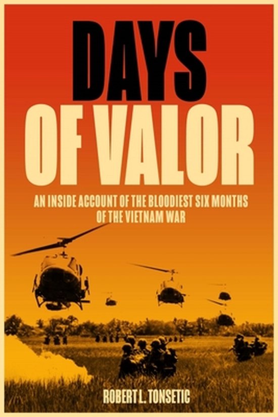 Days of Valor, Robert L. Tonsetic | 9781636242156 | Boeken | bol.com