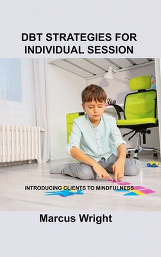 Dbt Strategies for Individual Session: Introducing Clients to ...