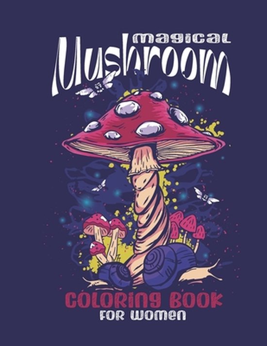 magical mushroom coloring book for women: A wonderful book with ...