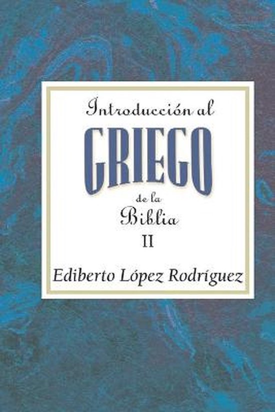 Introduccion al griego del la Biblia II / Introduction To The Greek ...