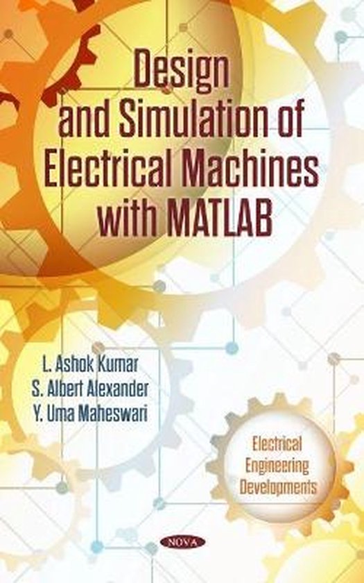 Design and Simulation of Electrical Machines with Matlab | 9781685074111 | L. Ashok... | bol.com