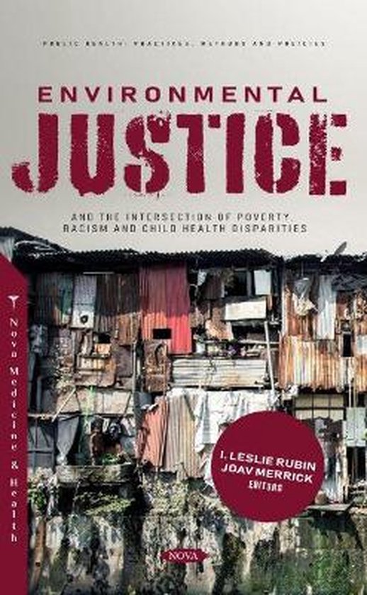 Environmental Justice and the Intersection of Poverty, Racism and Child ...