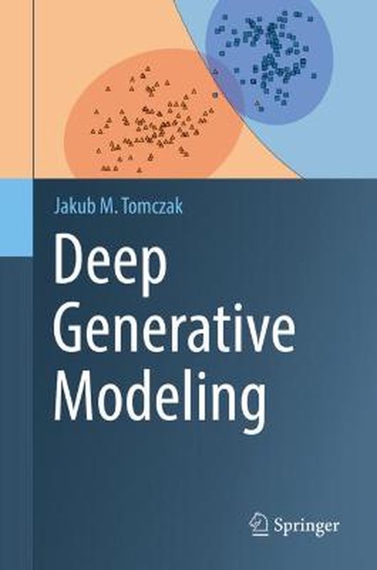 Deep Generative Modeling | 9783030931575 | Jakub M. Tomczak | Boeken ...