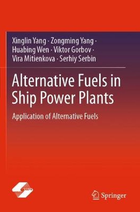 Alternative Fuels in Ship Power Plants: Application of Alternative ...